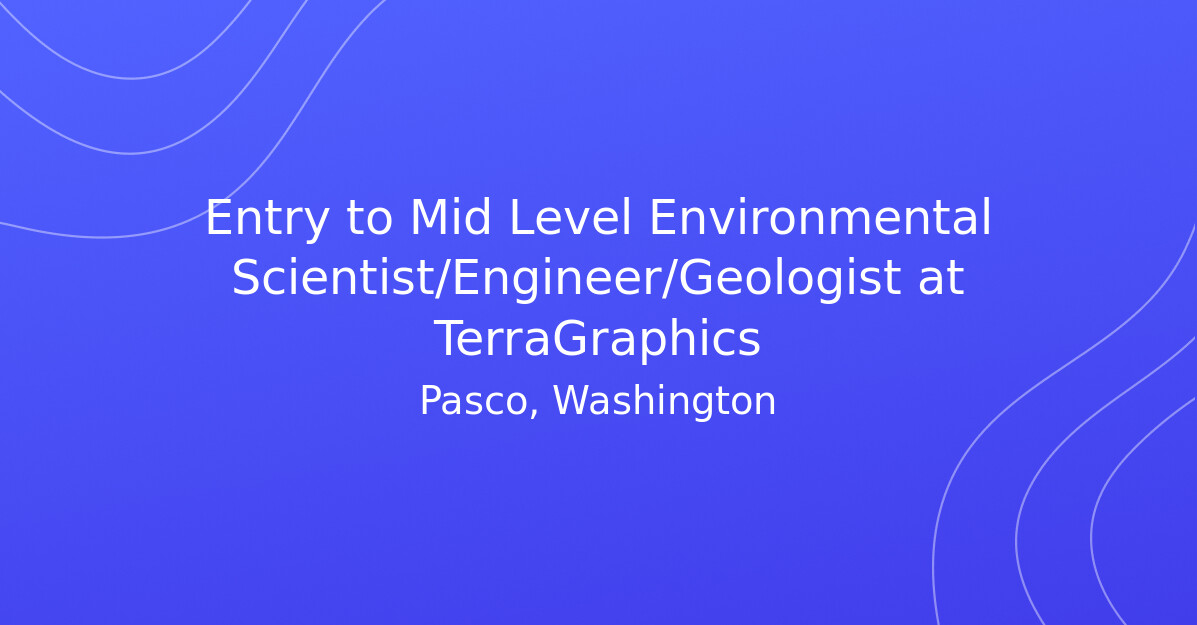 Entry to Mid Level Environmental Scientist/Engineer/Geologist at ...