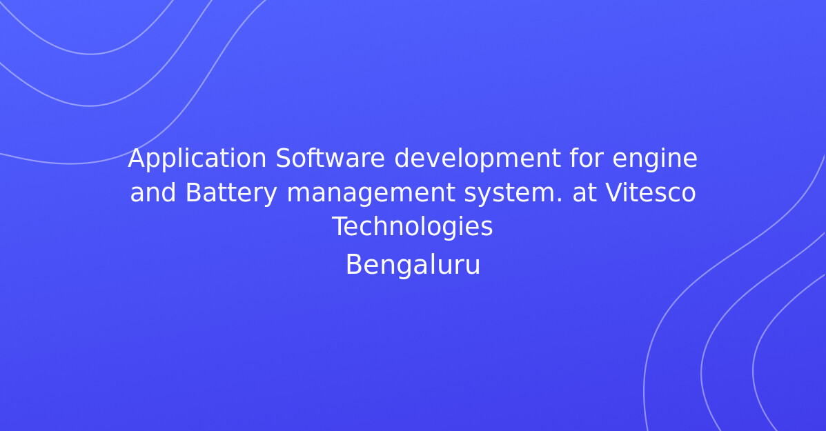 Application Software development for engine and Battery management ...