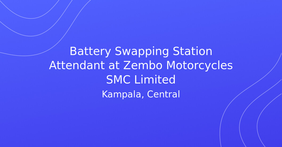 Battery Swapping Station Attendant at Zembo Motorcycles SMC Limited ...